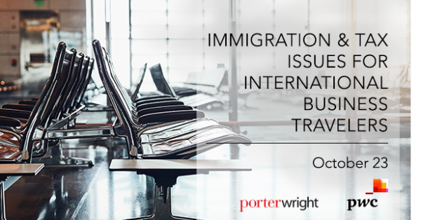 Immigration & Tax Issues for International Business Travelers