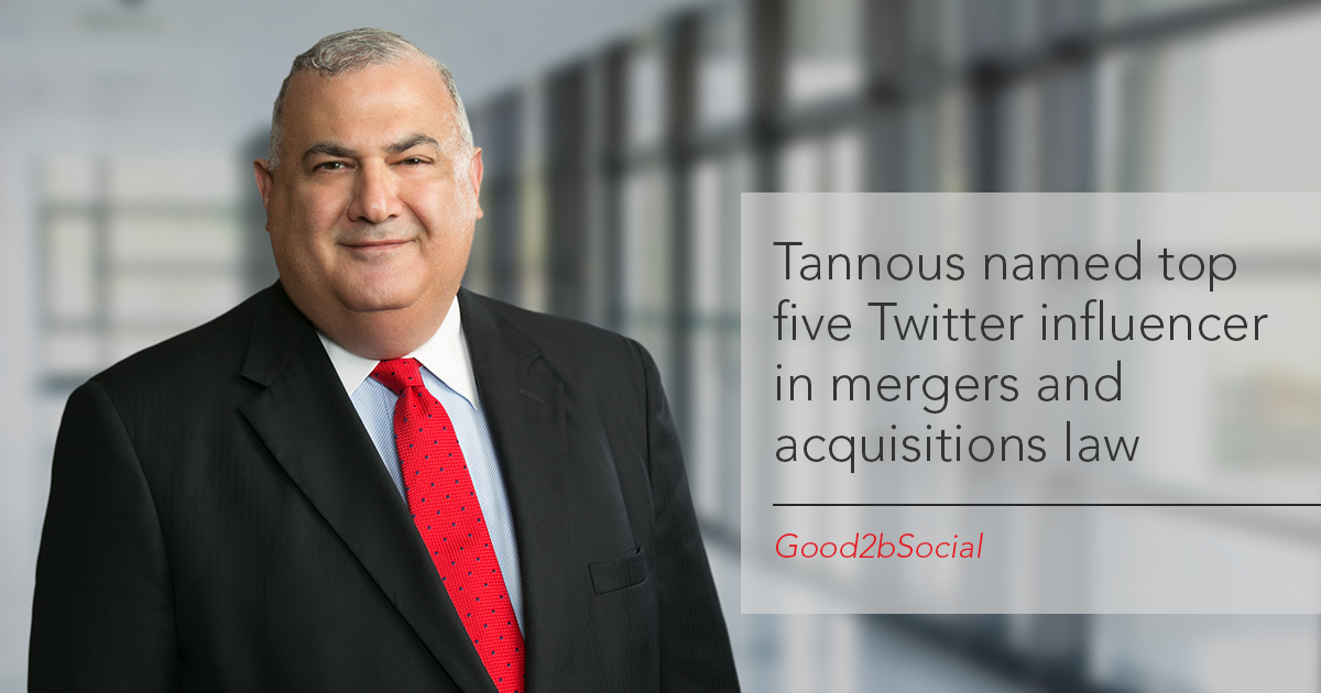 Tannous named top five Twitter influencer in mergers and acquisitions law