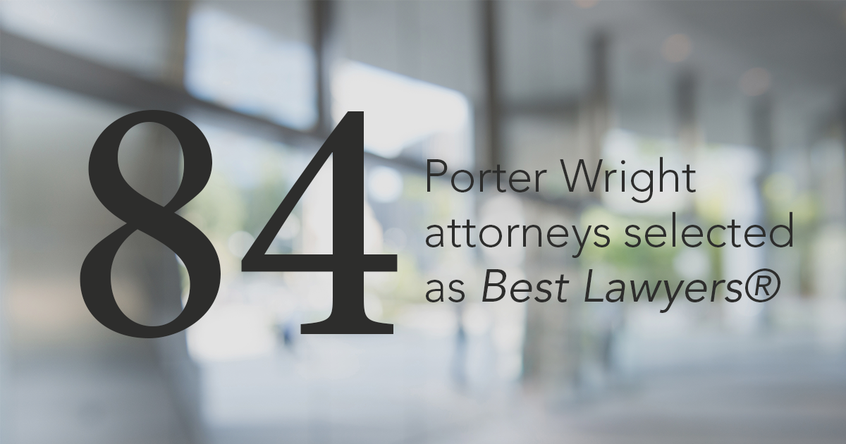 Eighty-four Porter Wright attorneys recognized by Best Lawyers in America®