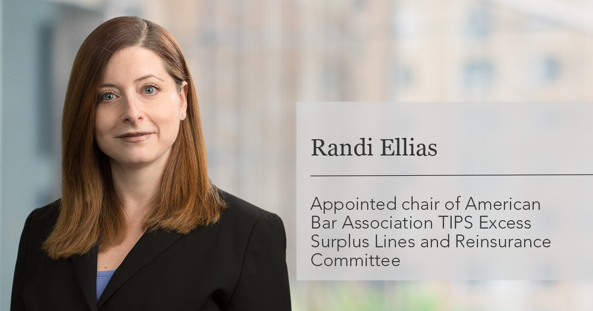 Ellias appointed chair of ABA TIPS Excess Surplus Lines and Reinsurance ...