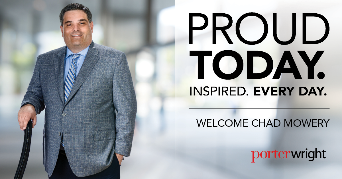 Partner Chad Mowery joins Porter Wright’s Cleveland office