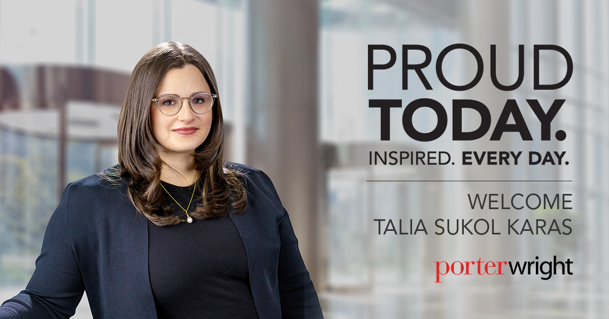 Talia Sukol Karas joins Porter Wright’s litigation team in Cleveland
