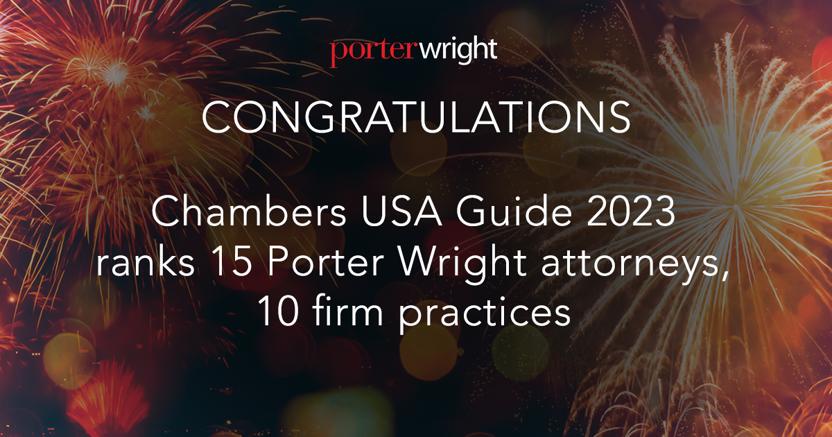 Chambers USA Guide 2023 ranks 15 Porter Wright attorneys, 10 firm practices