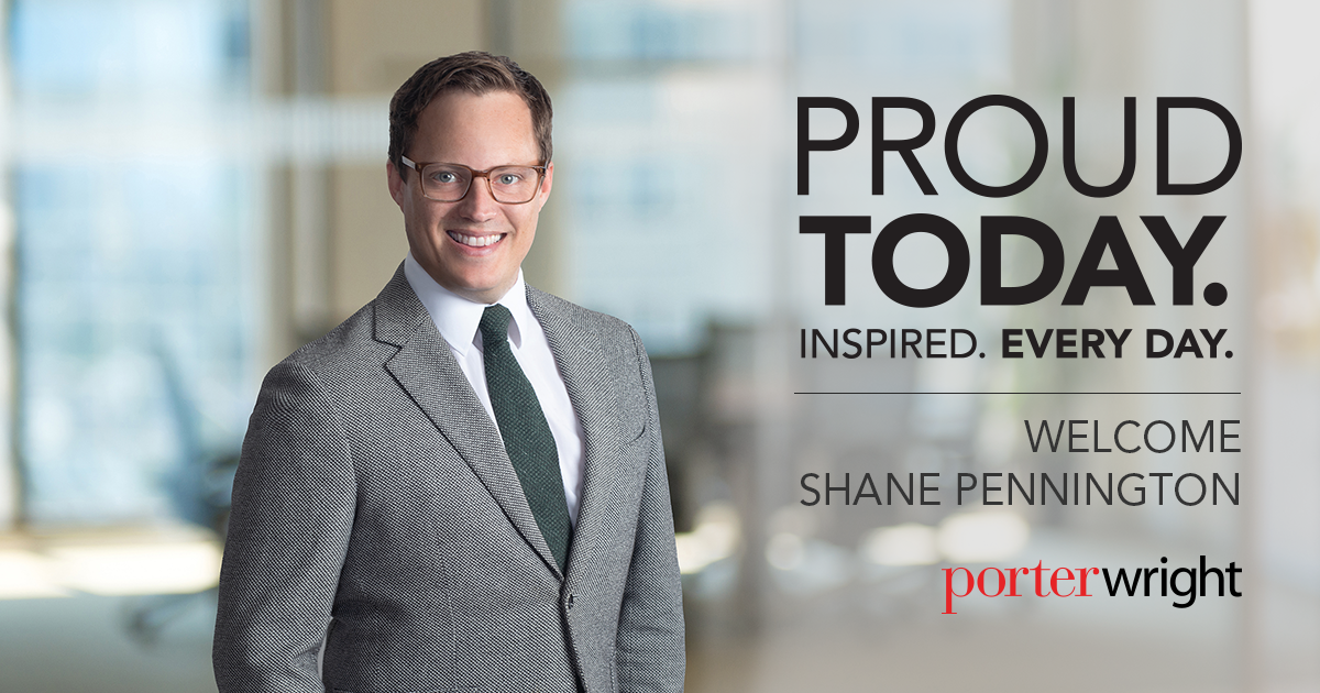 Litigator Shane Pennington joins Porter Wright’s D.C. office