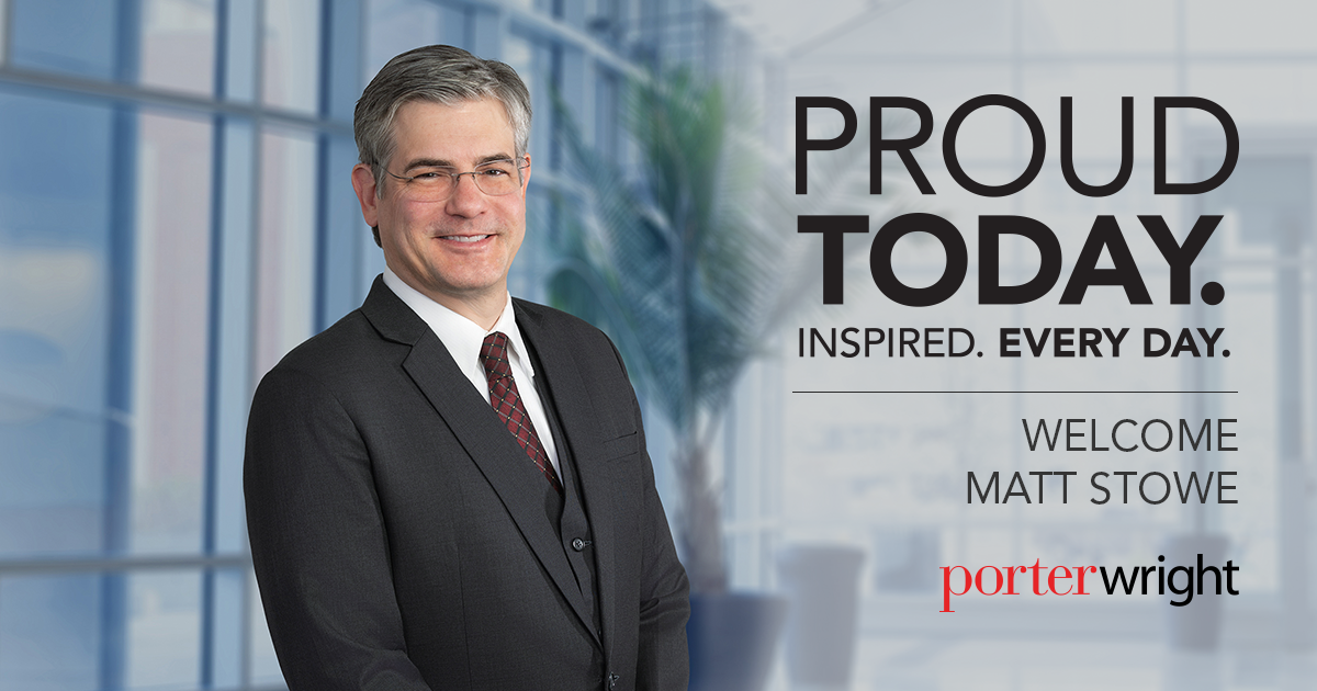 Porter Wright welcomes Matthew Stowe in Columbus