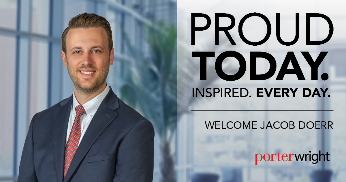 Jacob Doerr joins Porter Wright’s Litigation Department in Cleveland