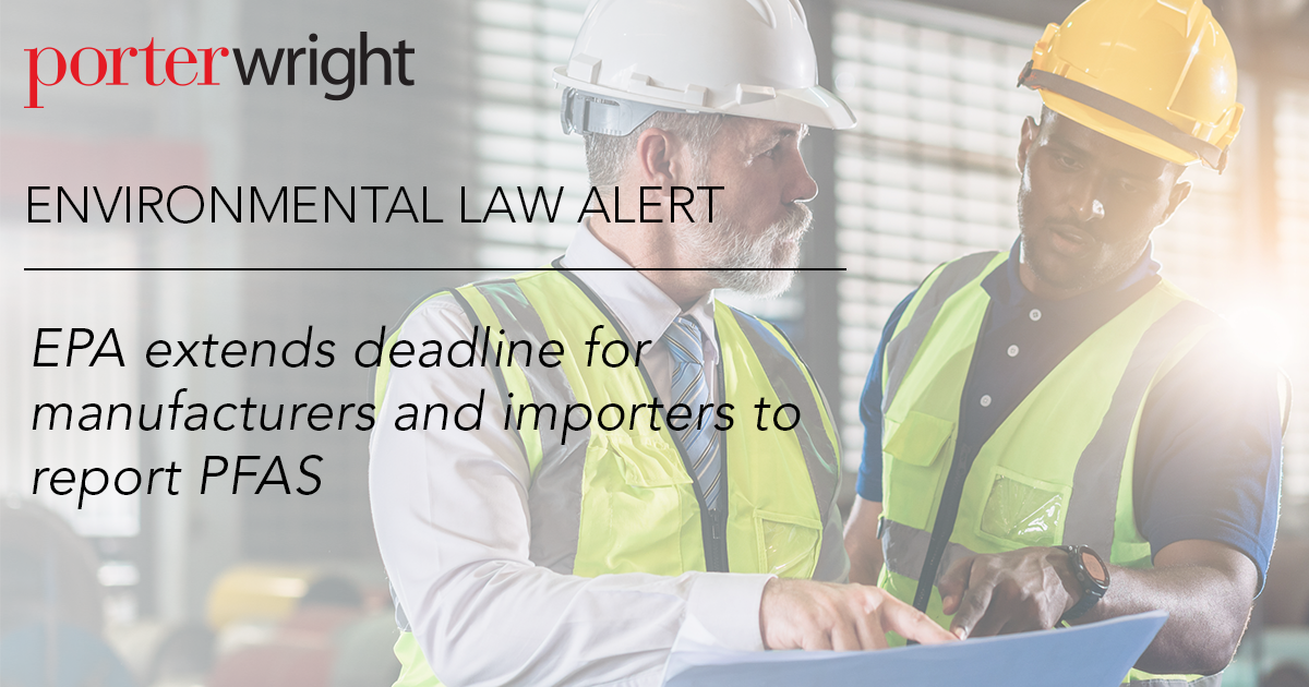 EPA extends deadline for manufacturers and importers to report PFAS