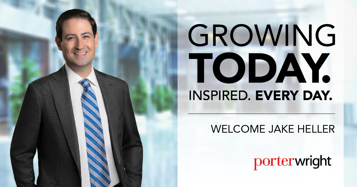 Porter Wright welcomes Jake Heller as partner in Washington, D.C.