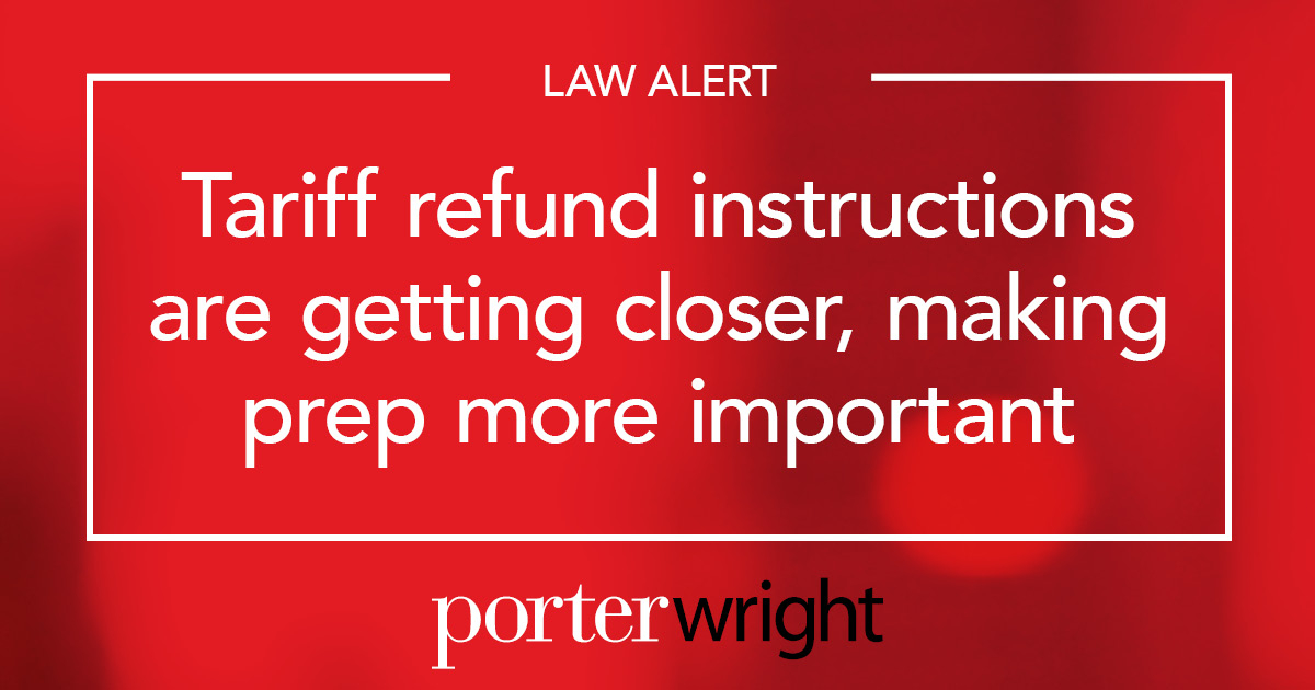 Tariff refund instructions are getting closer, making prep more important